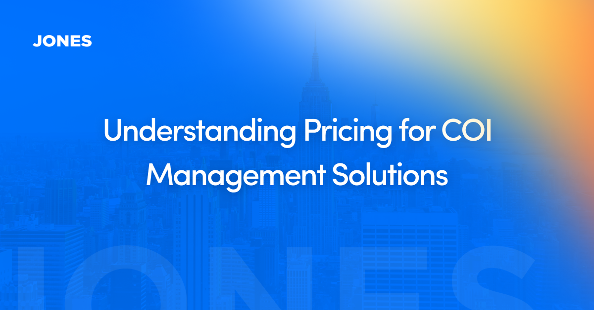 Understanding COI Management Solution Pricing - Jones