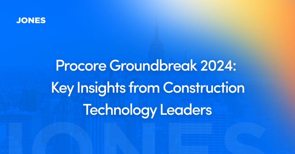 Procore Groundbreak 2024: Key Insights from Construction Tech Leaders