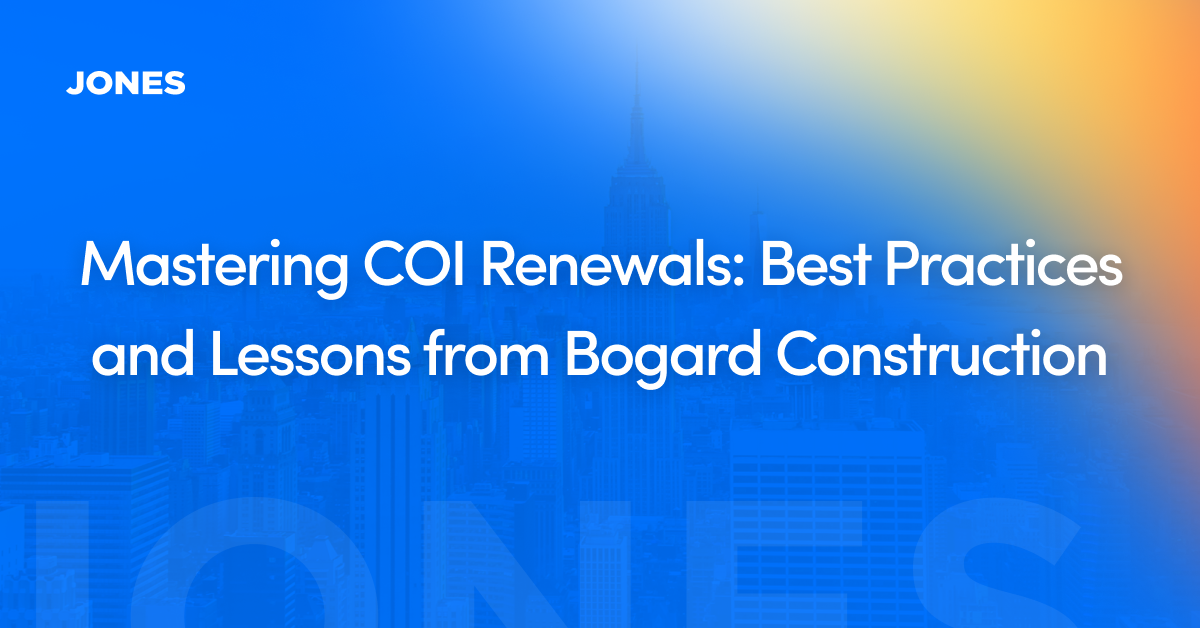 Mastering COI Renewals: Best Practices and Lessons from Bogard Construction
