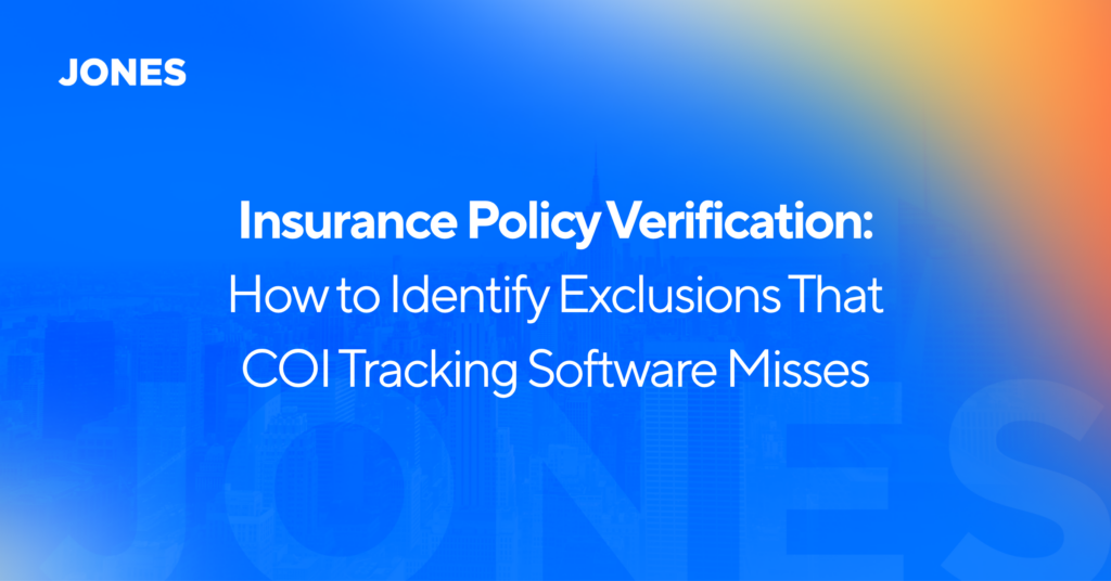 Insurance Policy Verification: Exclusions COI Tracking Software Misses