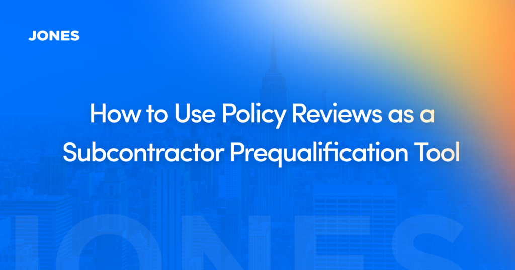 How to Use Policy Reviews to Strengthen Subcontractor Prequalification