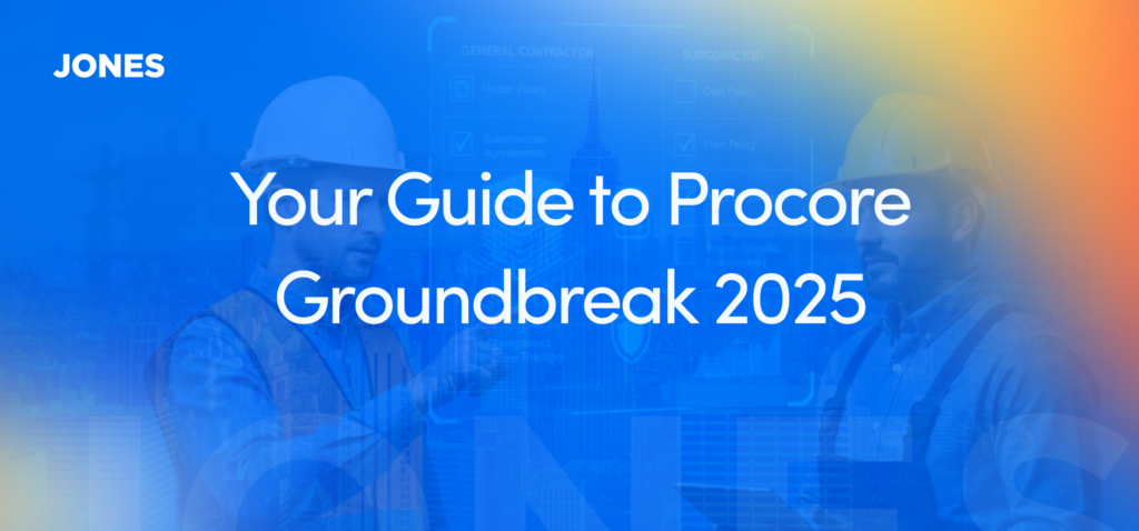 Your Guide to Procore Groundbreak 2025: Key Themes and How to Maximize Your Experience - Jones